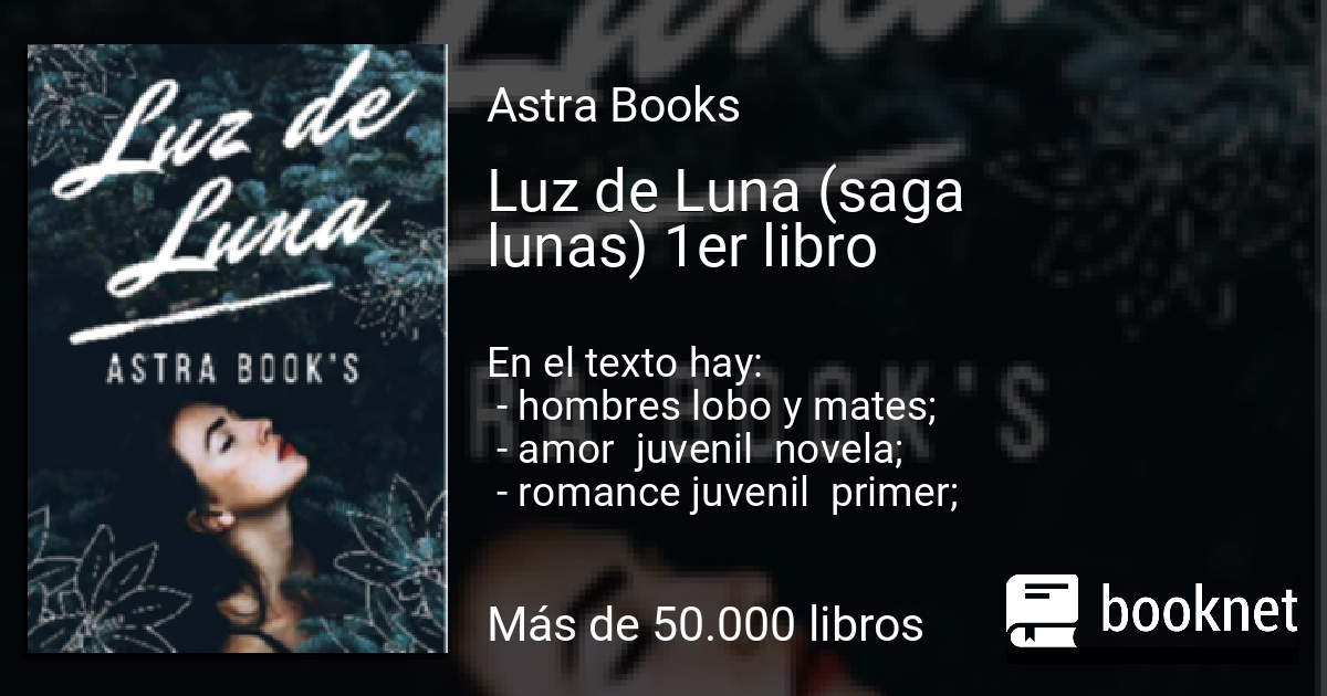 Luz de Luna (saga lunas) 1er libro Leer libros online en Booknet