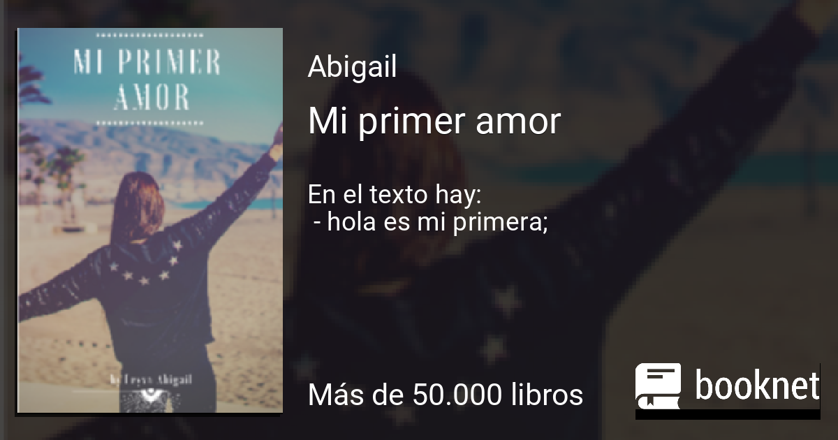 Mi primer amor leer libro en línea en Booknet
