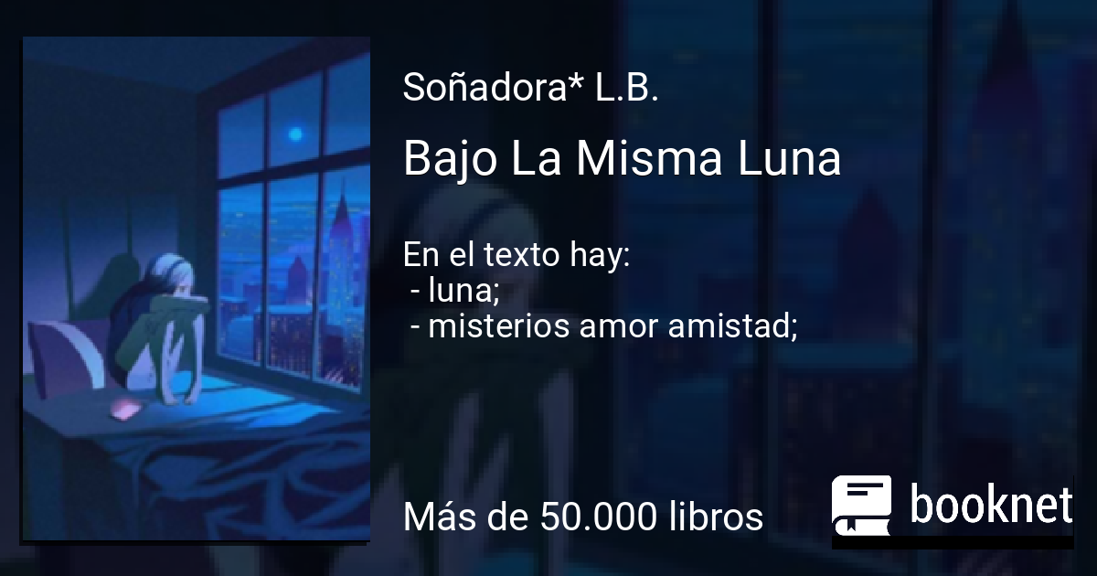 Bajo La Misma Luna leer libro en línea en Booknet
