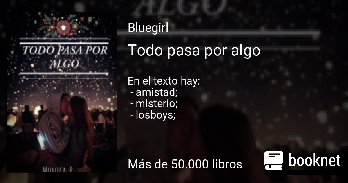 Todo pasa por algo leer libro en línea en Booknet