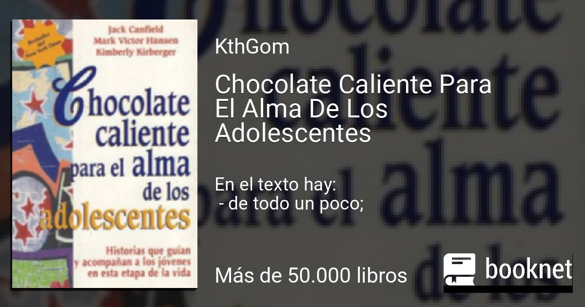 Chocolate Caliente Para El Alma De Los Adolescentes leer libro en línea ...