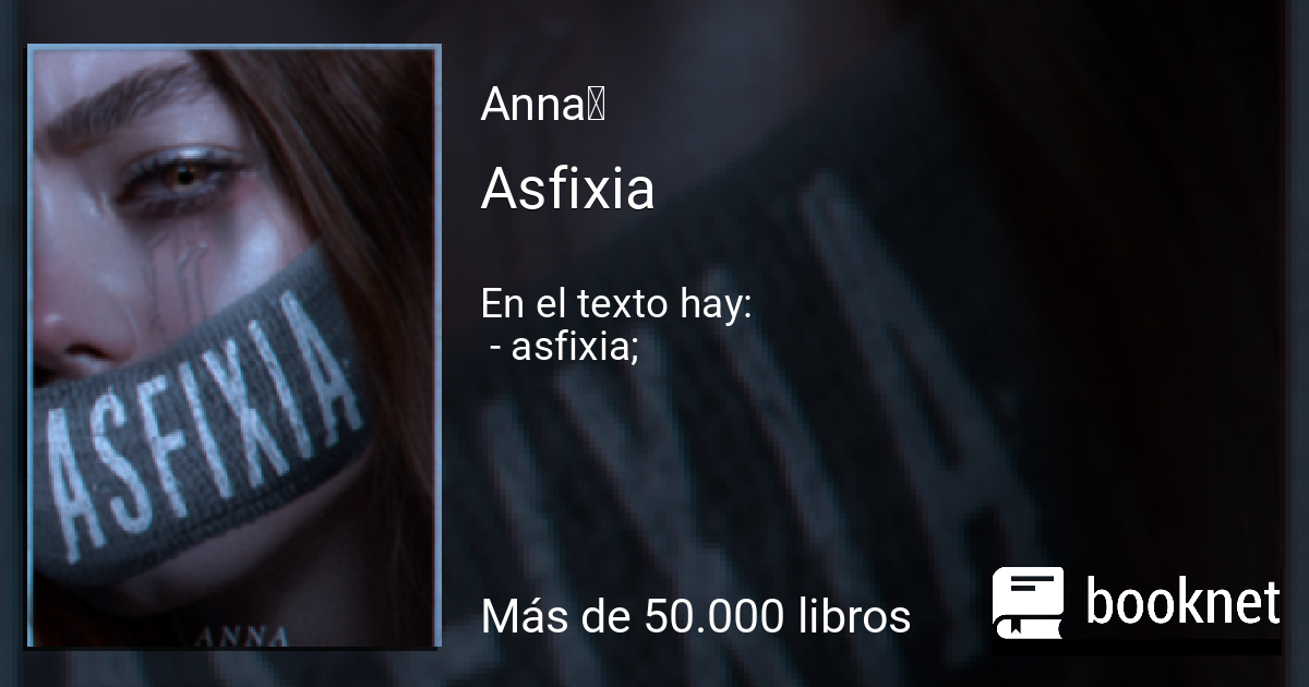 Asfixia leer libro en línea en Booknet