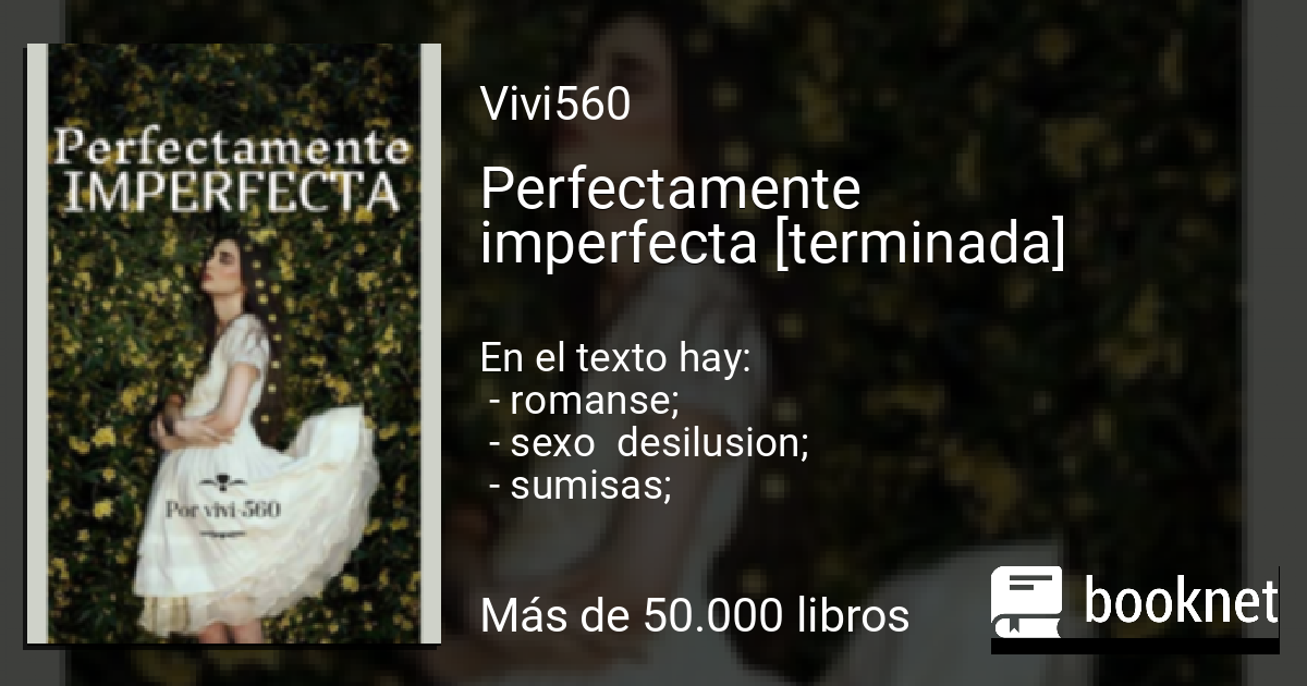 Perfectamente imperfecta [terminada] leer libro en línea en Booknet