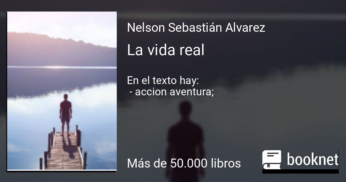 La vida real Leer libros online, descargar fb2 mobi epub en Booknet