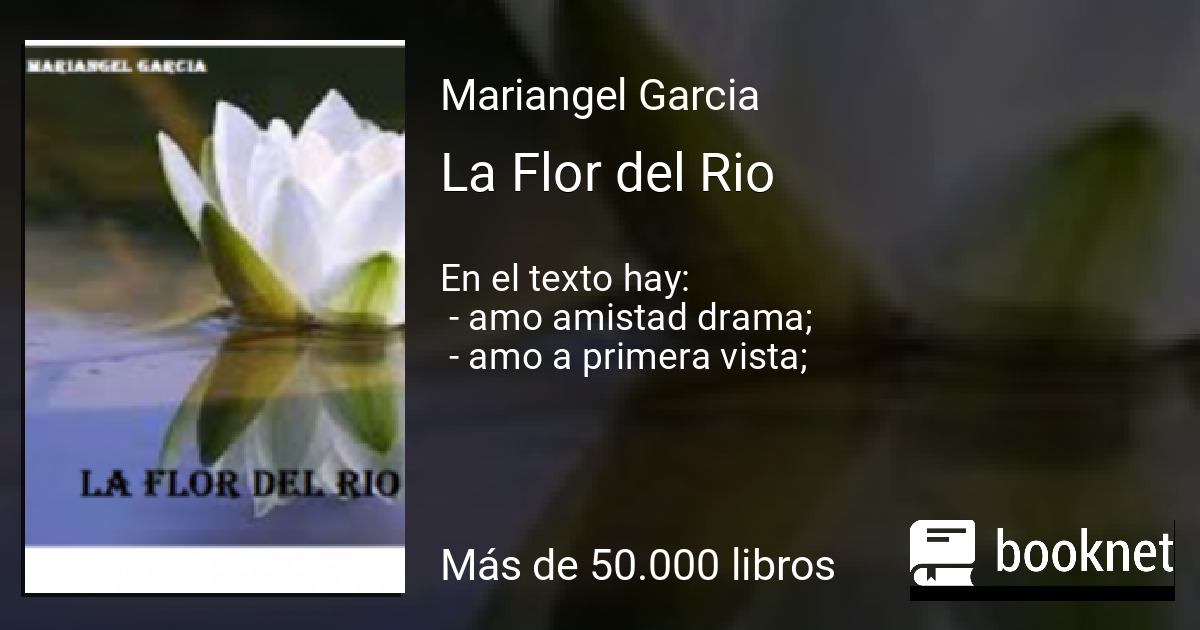 La Flor del Rio leer libro en línea en Booknet