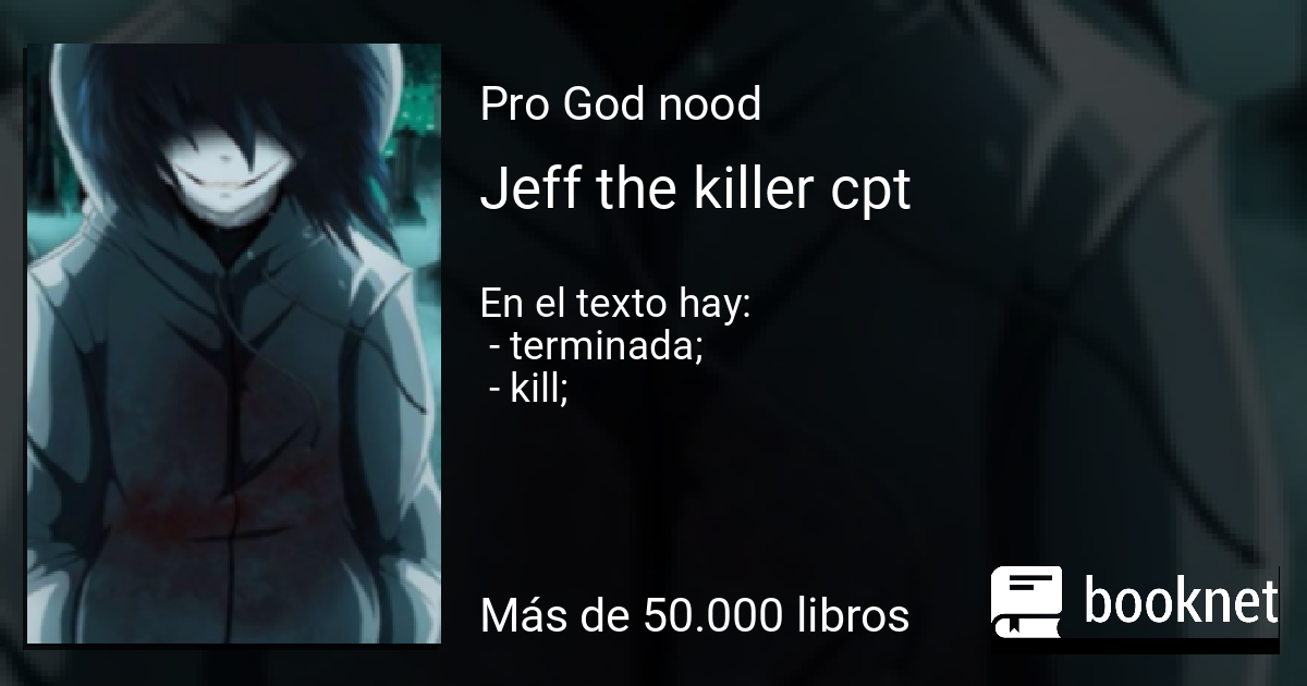 Jeff The Killer Cpt Leer Libros Online En Booknet