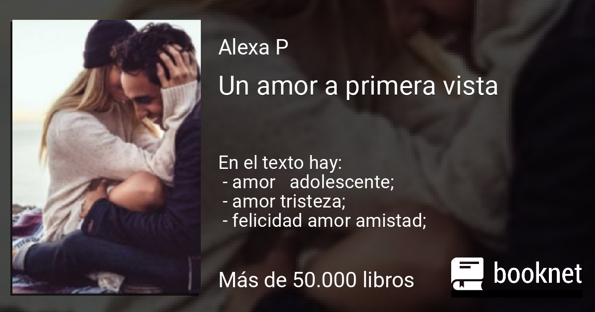 Un amor a primera vista Leer libros online, descargar fb2 mobi epub en ...