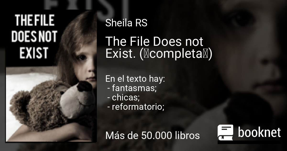 The File Does not Exist. (☆completa☆) leer libro en línea en Booknet