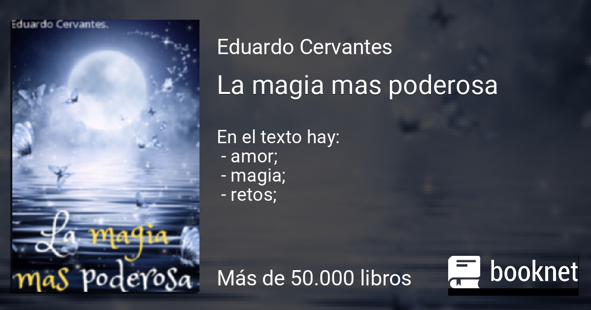 La magia mas poderosa leer libro en línea en Booknet