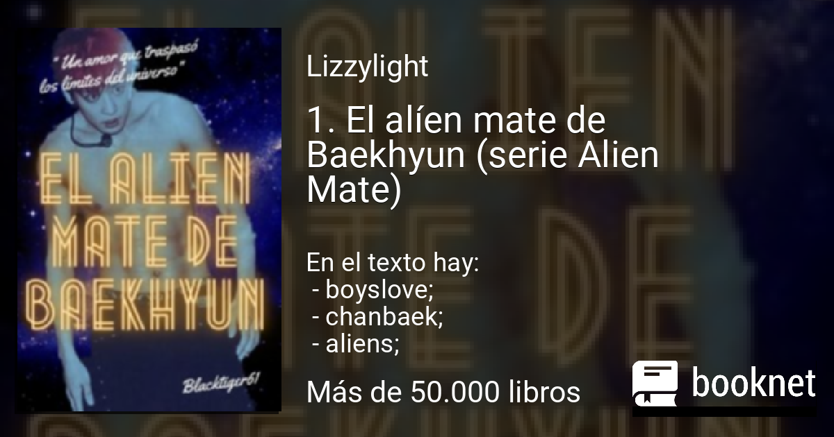 1. El alíen mate de Baekhyun (serie Alien Mate) leer libro en línea en ...