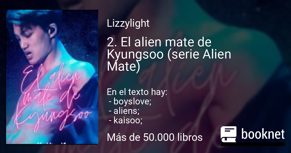2. El alien mate de Kyungsoo (serie Alien Mate) leer libro en línea en Booknet