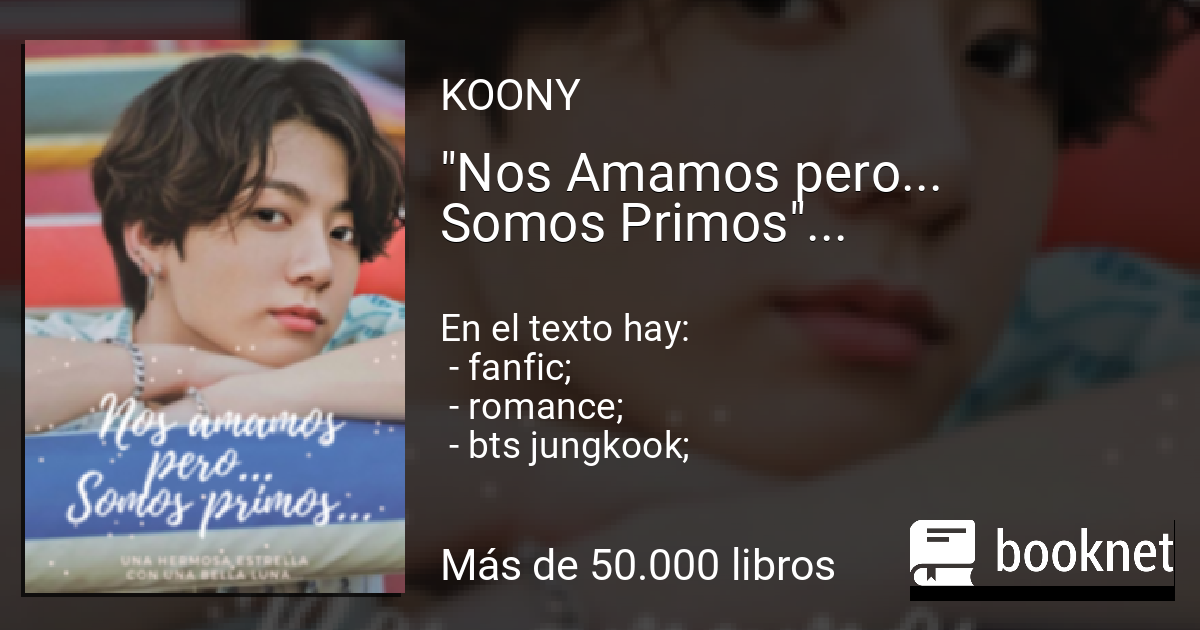 "Nos Amamos pero... Somos Primos"... leer libro en línea en Booknet