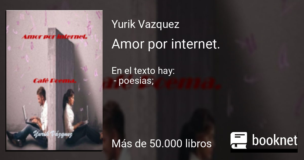 Amor por internet. leer libro en línea en Booknet