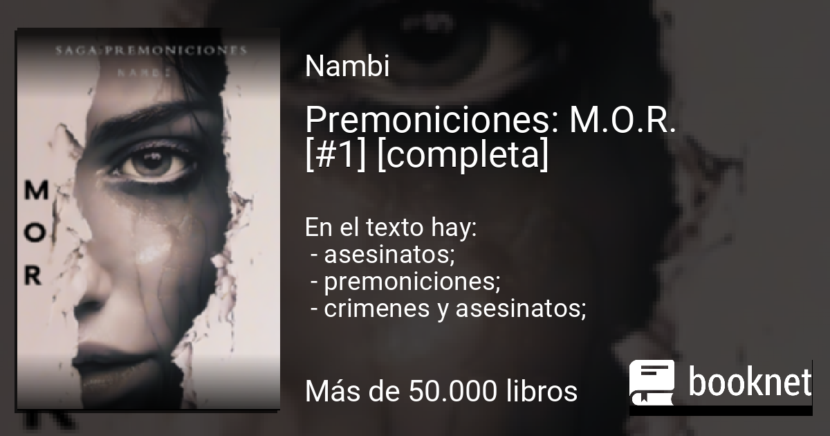 Premoniciones: M.O.R. [#1] [completa] Leer libros online en Booknet