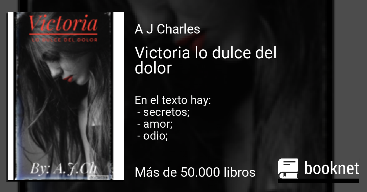 Victoria lo dulce del dolor leer libro en línea en Booknet