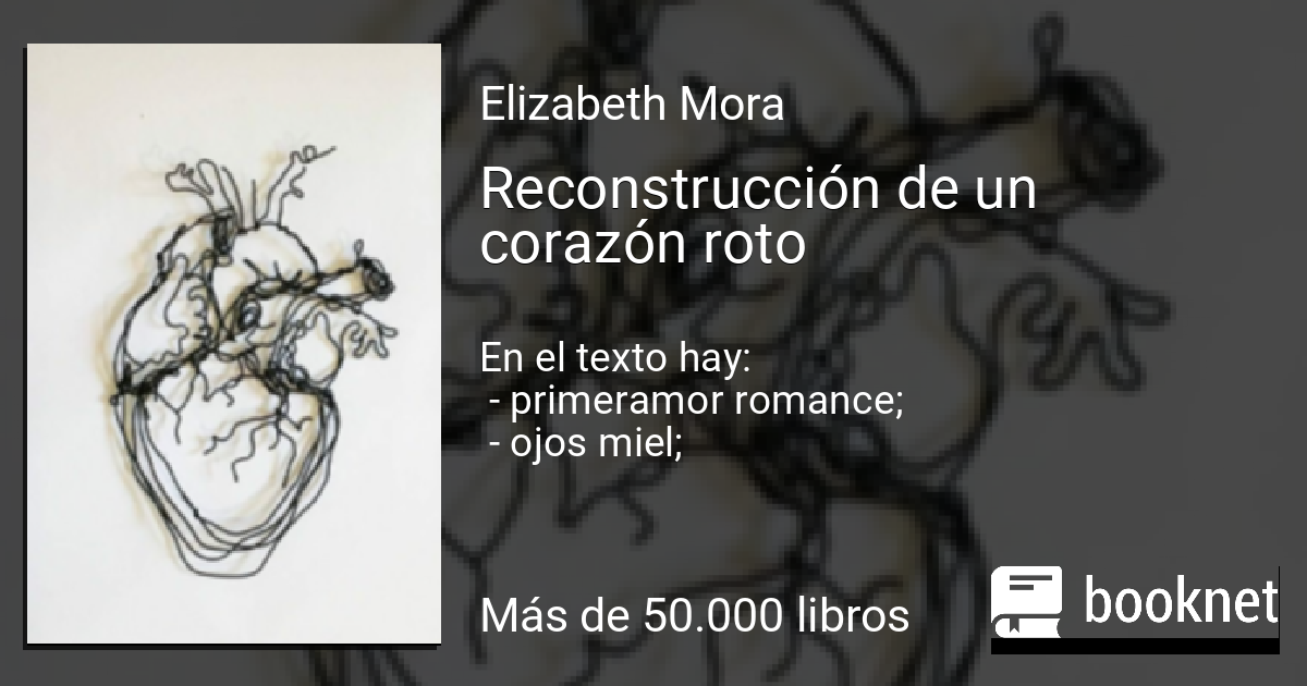 Reconstrucción de un corazón roto leer libro en línea en Booknet