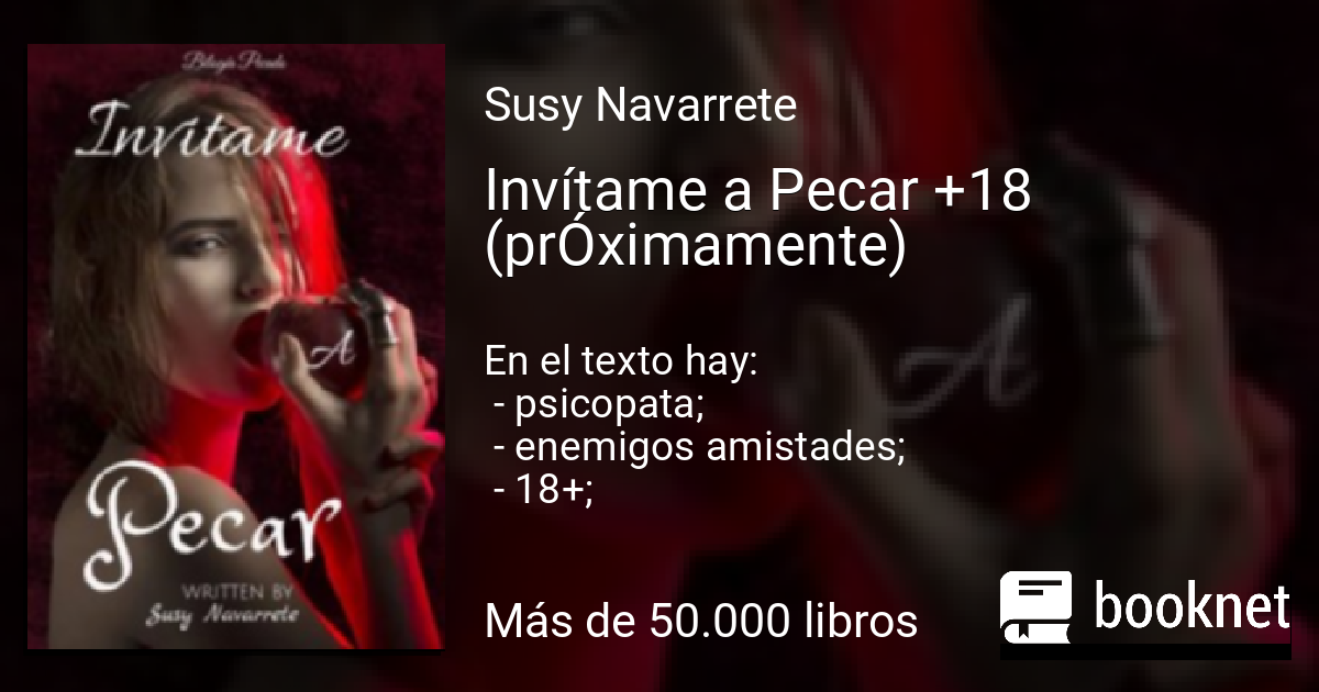 Invítame a Pecar +18 (prÓximamente) leer libro en línea en Booknet