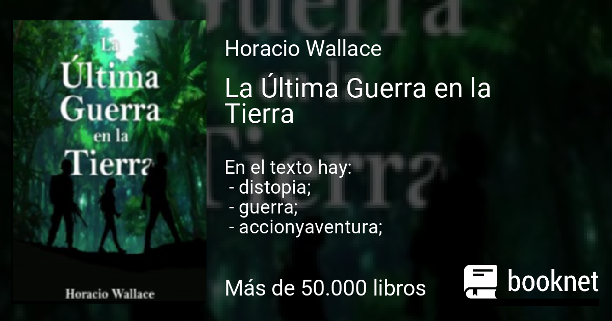La Última Guerra en la Tierra leer libro en línea en Booknet