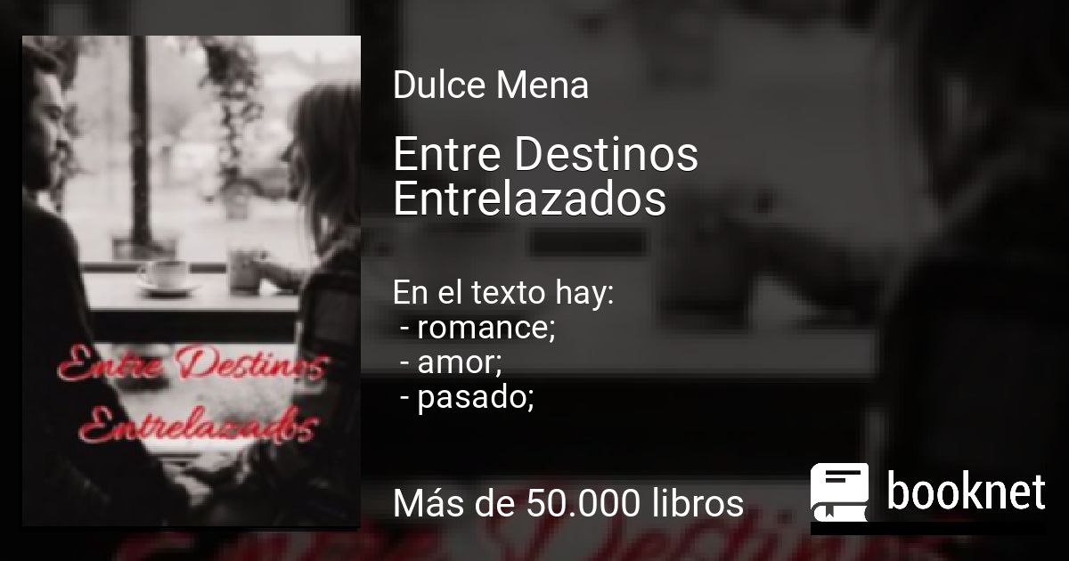 Entre Destinos Entrelazados Leer libros online en Booknet