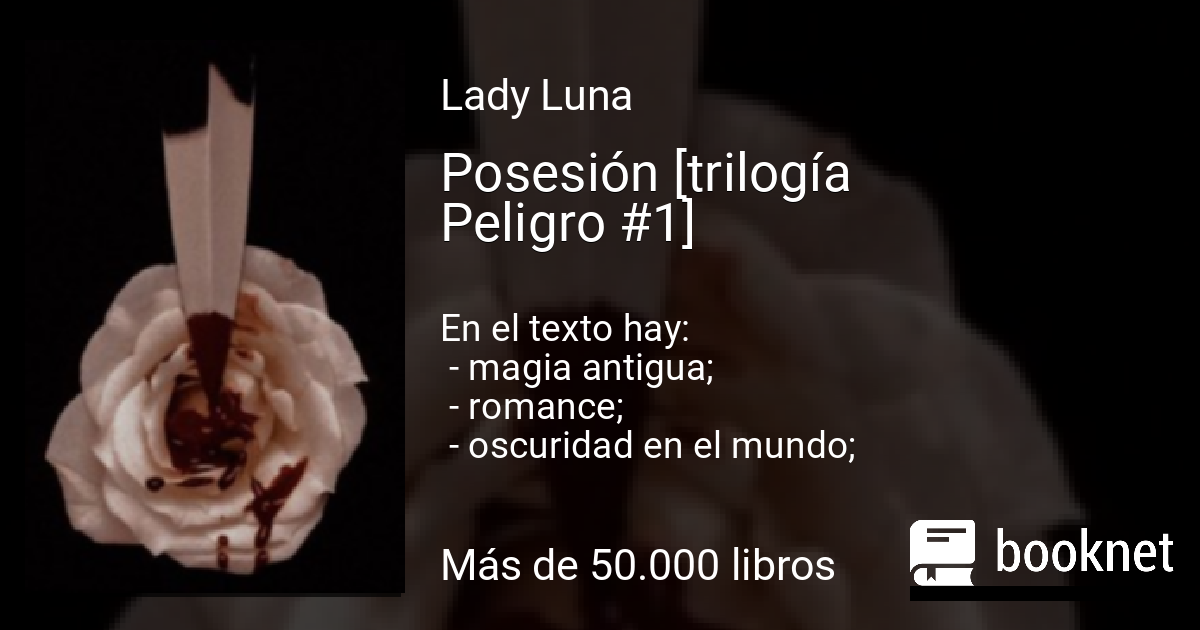 Posesión [trilogía Peligro #1] leer libro en línea en Booknet