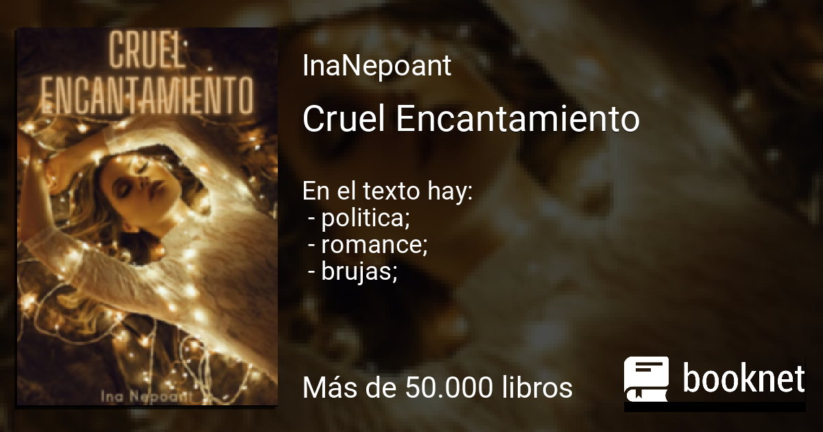 Cruel Encantamiento Leer libros online en Booknet