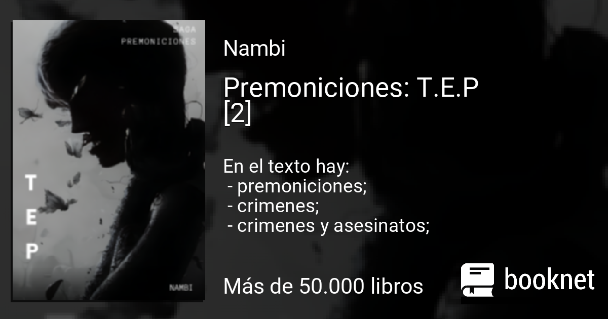 Premoniciones: T.E.P [2] leer libro en línea en Booknet