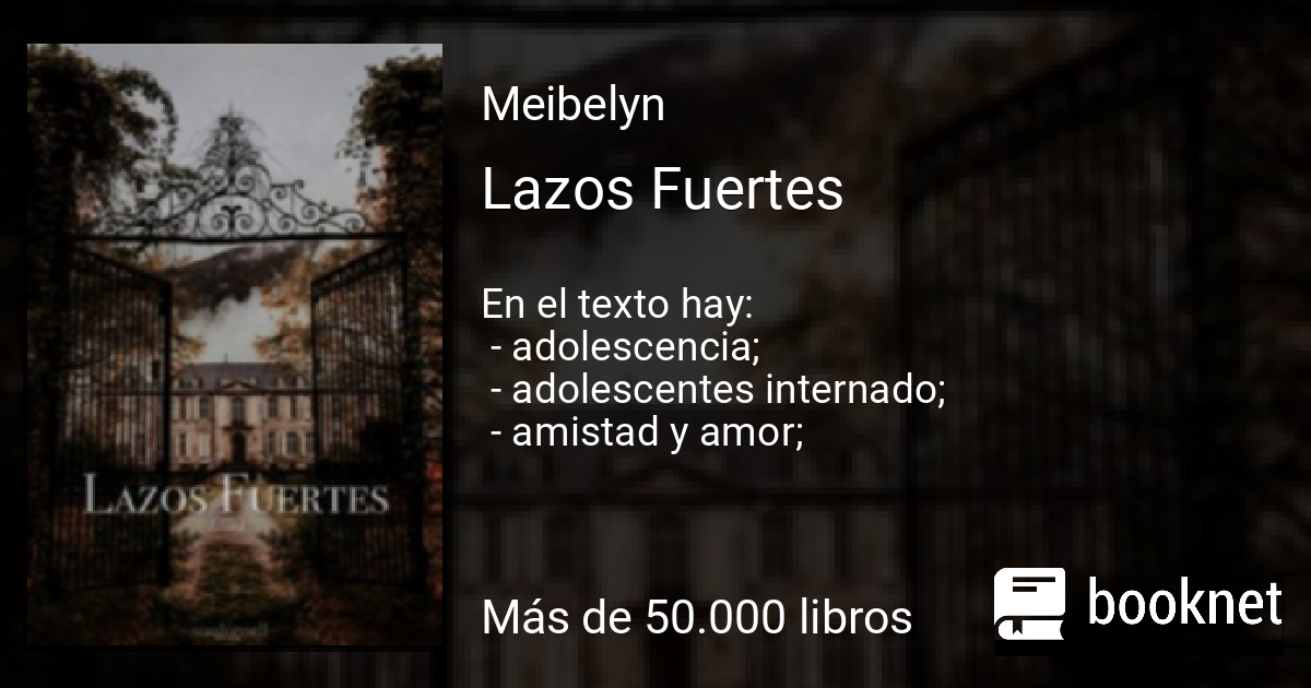 Lazos Fuertes leer libro en línea en Booknet