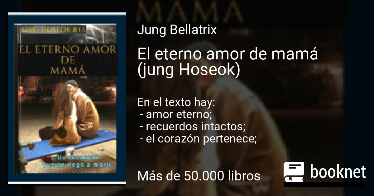 El eterno amor de mamá (jung Hoseok) leer libro en línea en Booknet