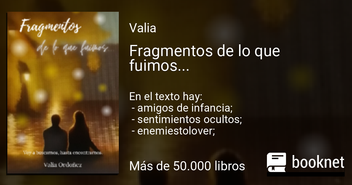 Fragmentos de lo que fuimos... leer libro en línea en Booknet