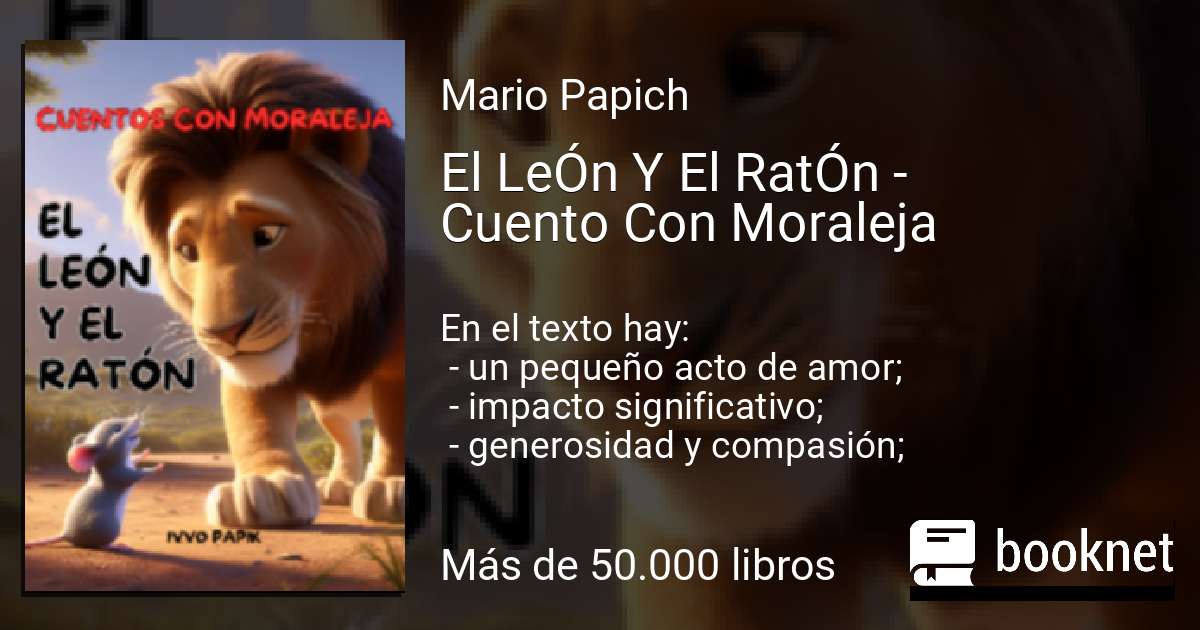 El LeÓn Y El RatÓn - Cuento Con Moraleja leer libro en línea en Booknet