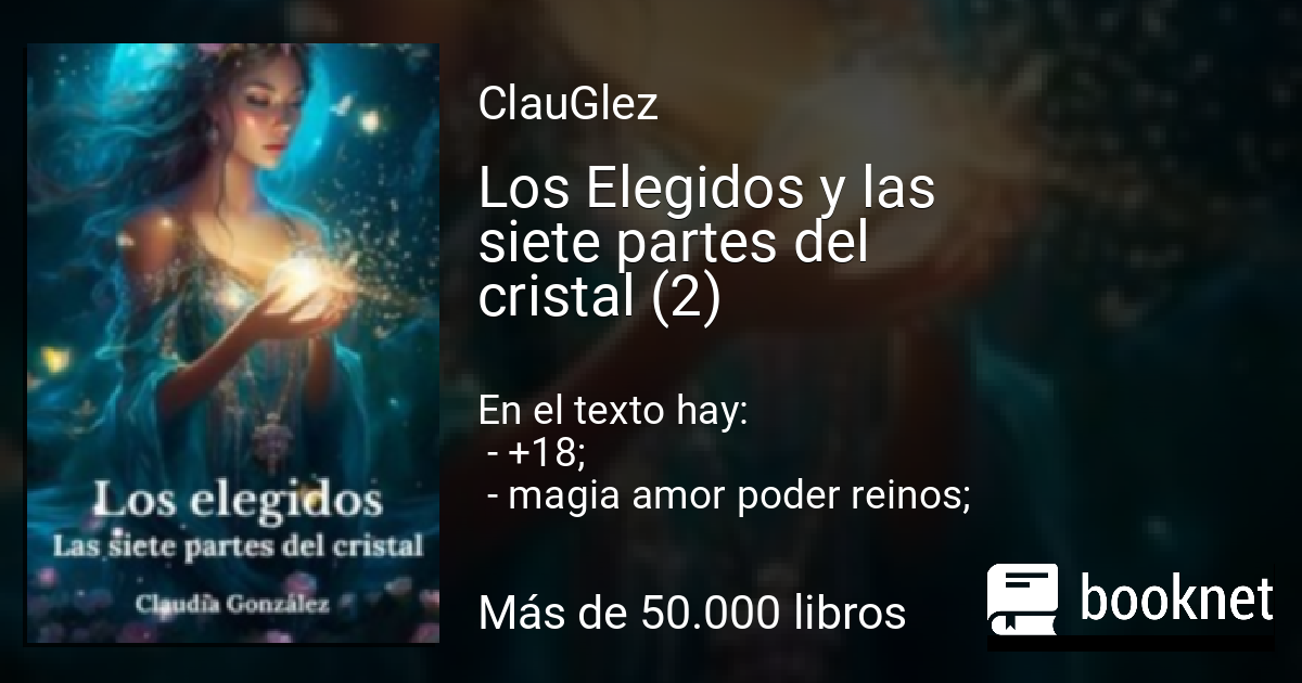 Los Elegidos y las siete partes del cristal (2) leer libro en línea en ...