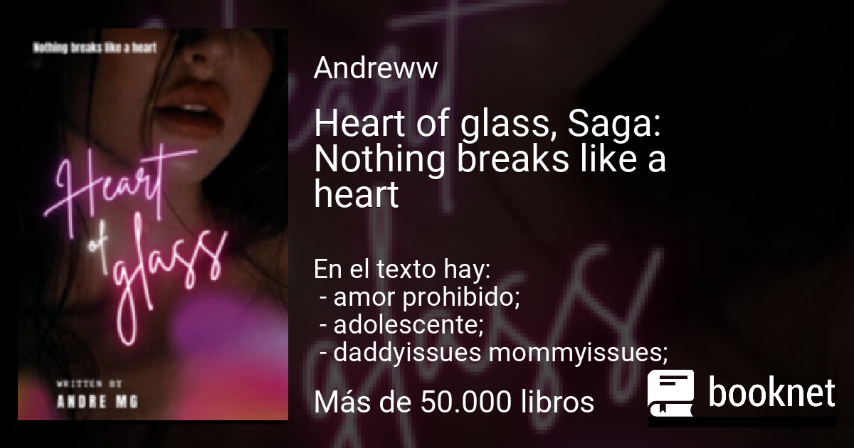 Heart of glass, Saga: Nothing breaks like a heart leer libro en línea ...