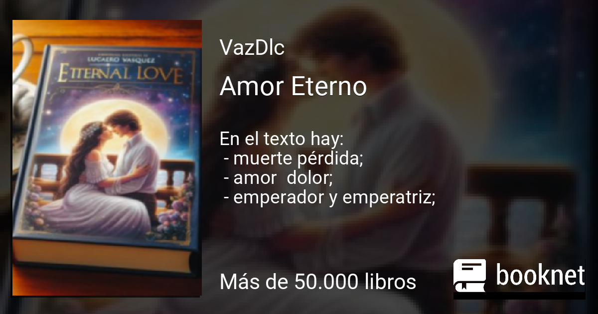 Amor Eterno leer libro en línea en Booknet
