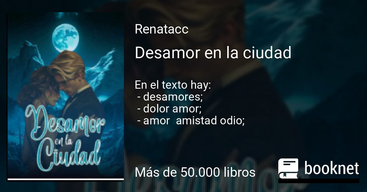 Desamor en la ciudad leer libro en línea en Booknet