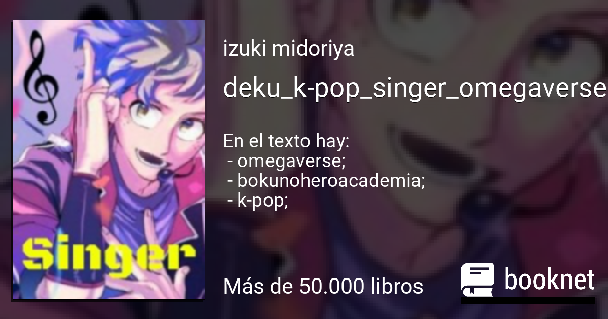 deku_k-pop_singer_omegaverse leer libro en línea en Booknet