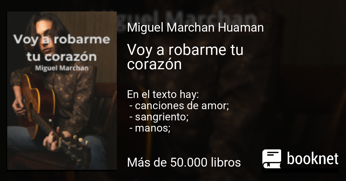 Voy a robarme tu corazón leer libro en línea en Booknet