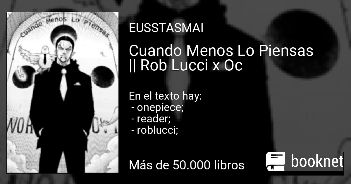 Cuando Menos Lo Piensas || Rob Lucci x Oc leer libro en línea en Booknet
