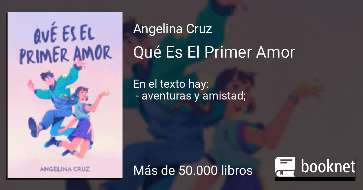 Qué Es El Primer Amor leer libro en línea en Booknet