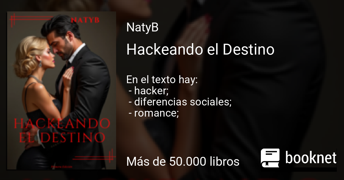 Hackeando el Destino leer libro en línea en Booknet