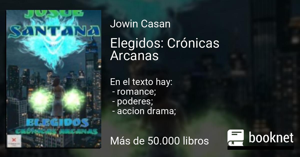 Elegidos: Crónicas Arcanas leer libro en línea en Booknet