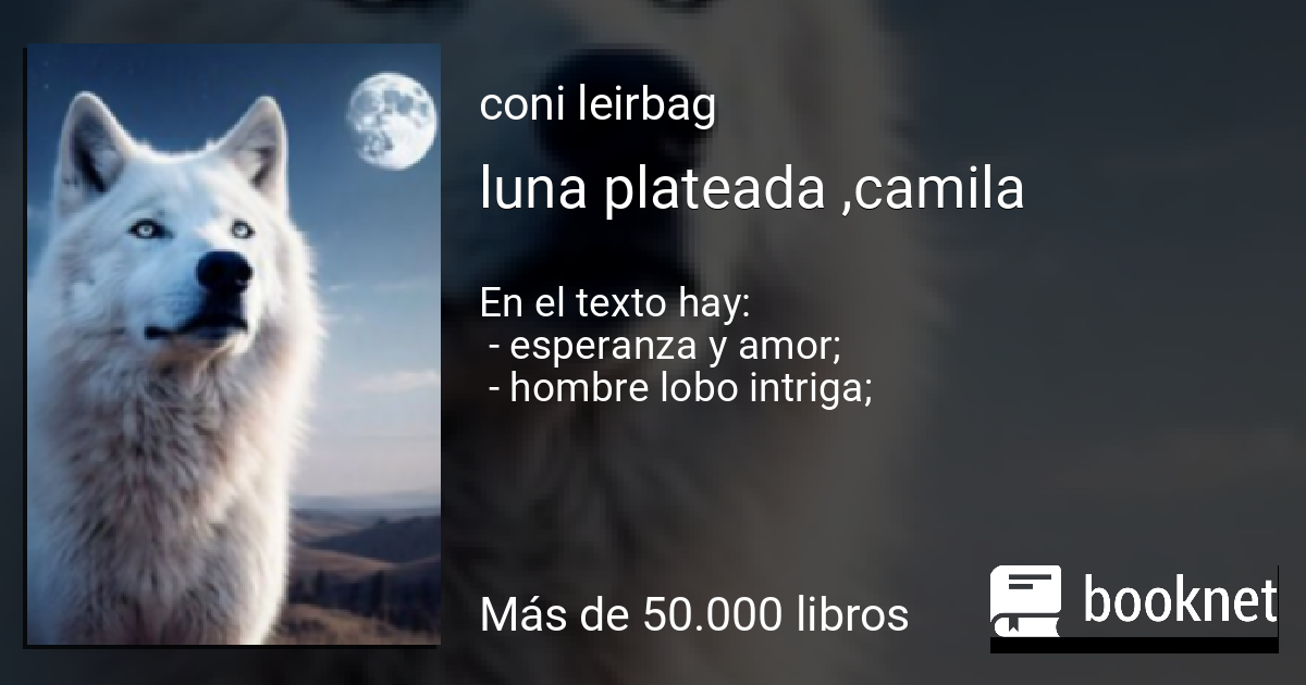 luna plateada ,camila leer libro en línea en Booknet
