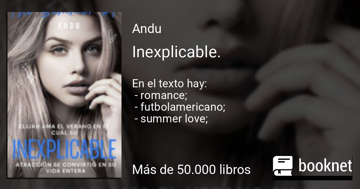 Inexplicable. leer libro en línea en Booknet