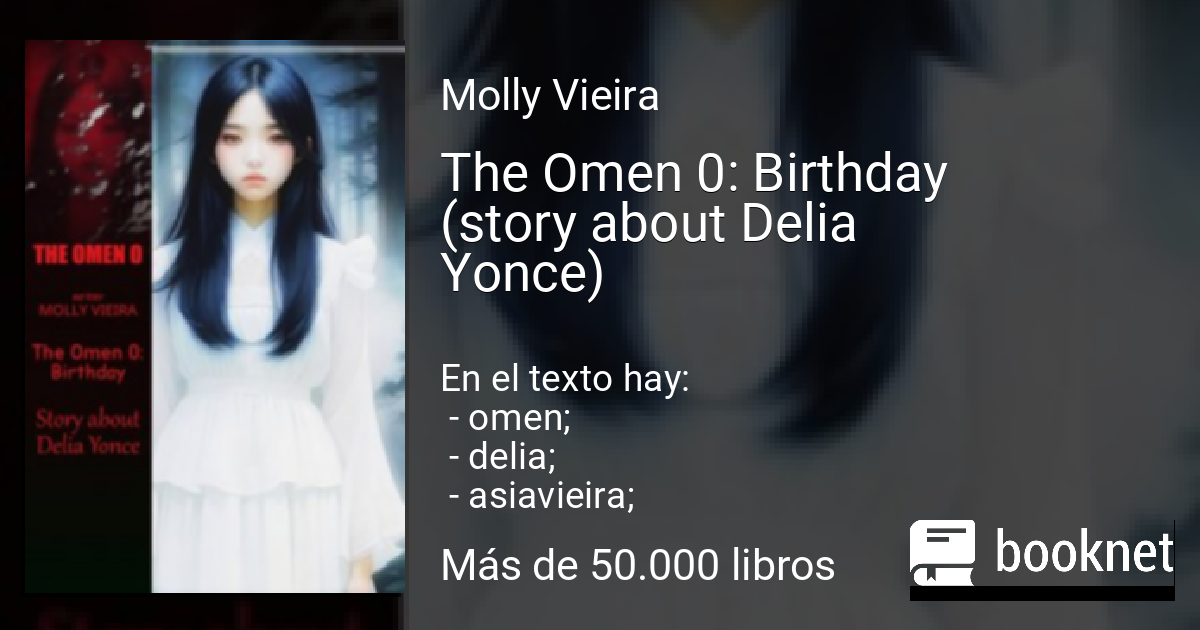 The Omen 0: Birthday (story about Delia Yonce) leer libro en línea en ...