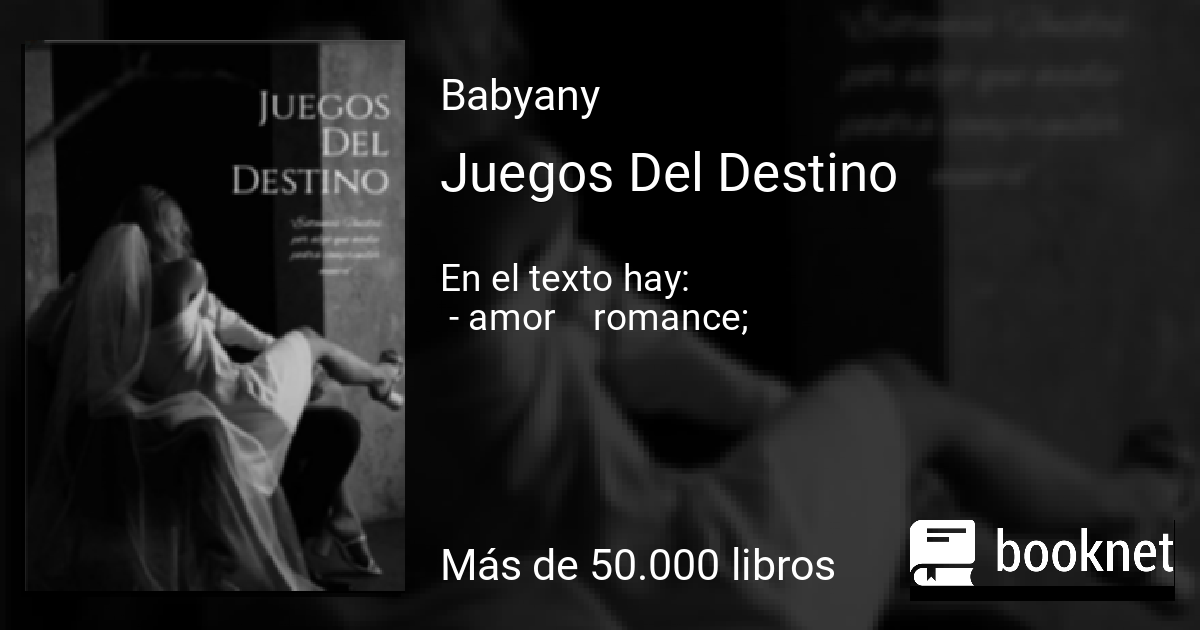 Juegos Del Destino leer libro en línea en Booknet