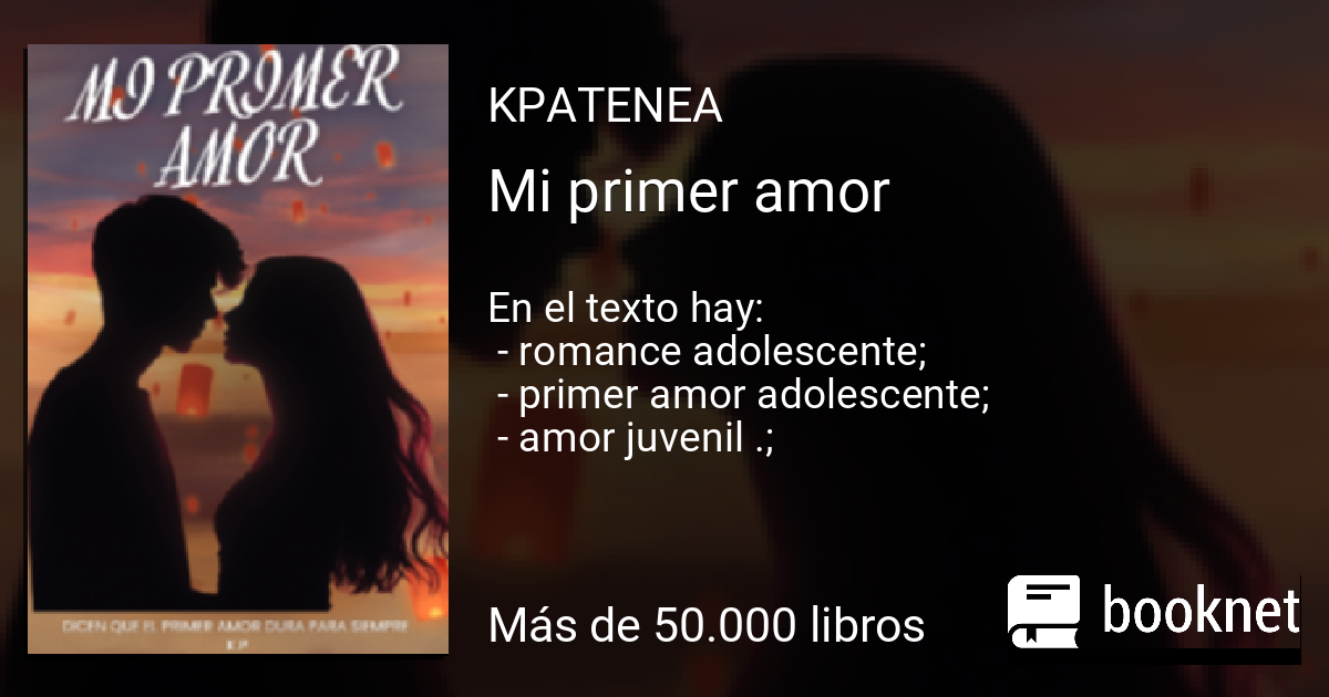 Mi primer amor leer libro en línea en Booknet
