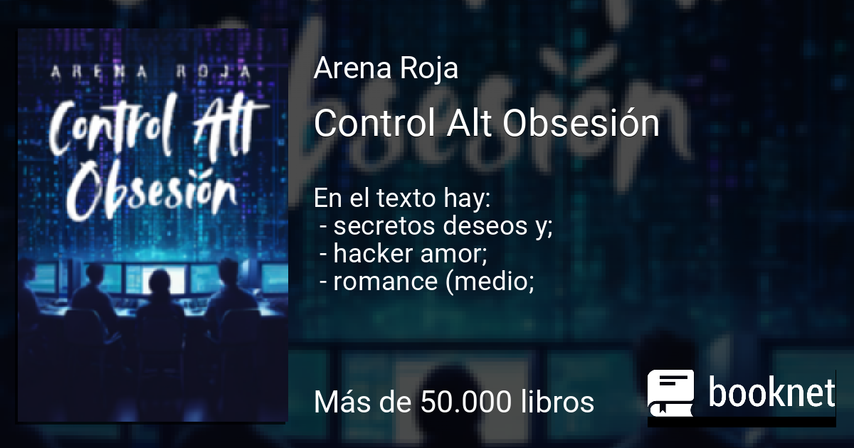Control Alt Obsesión leer libro en línea en Booknet