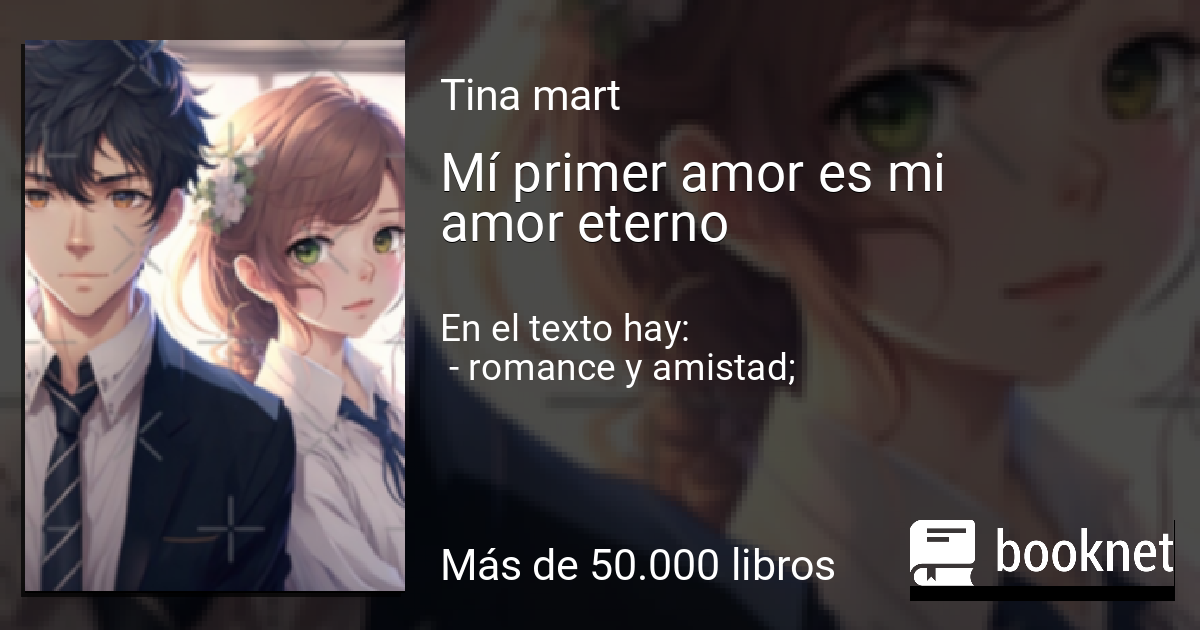Mí primer amor es mi amor eterno leer libro en línea en Booknet