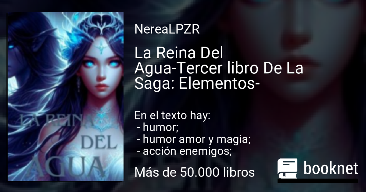 La Reina Del Agua-Tercer libro De La Saga: Elementos- leer libro en línea en Booknet