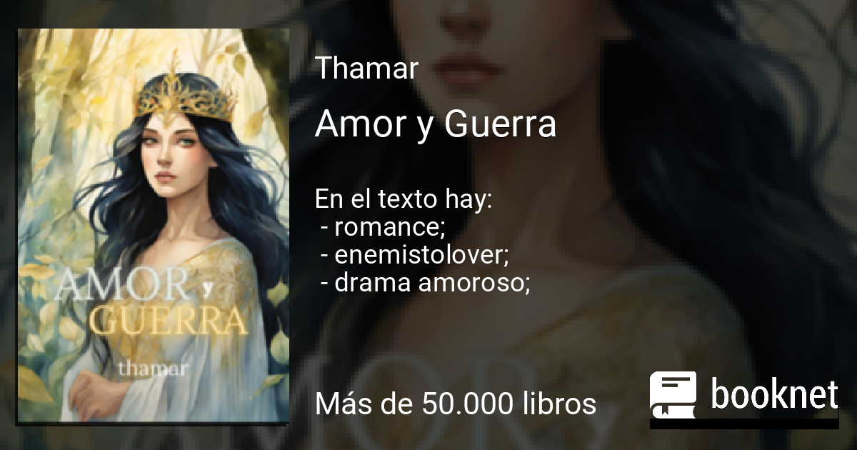 Amor y Guerra leer libro en línea en Booknet