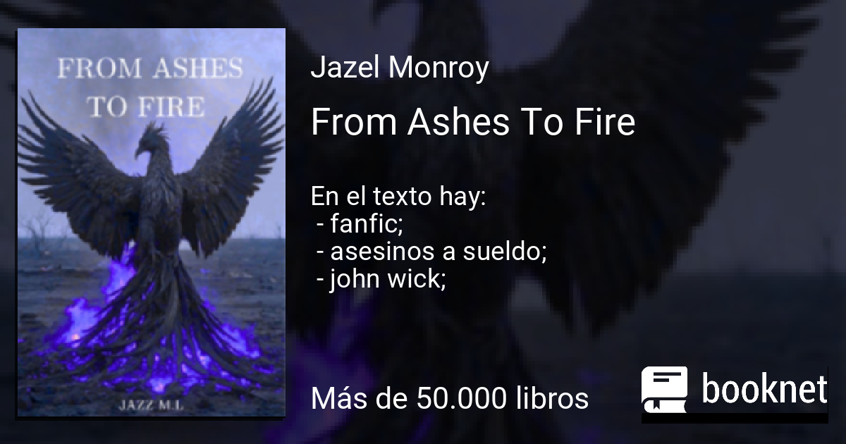 From Ashes To Fire leer libro en línea en Booknet